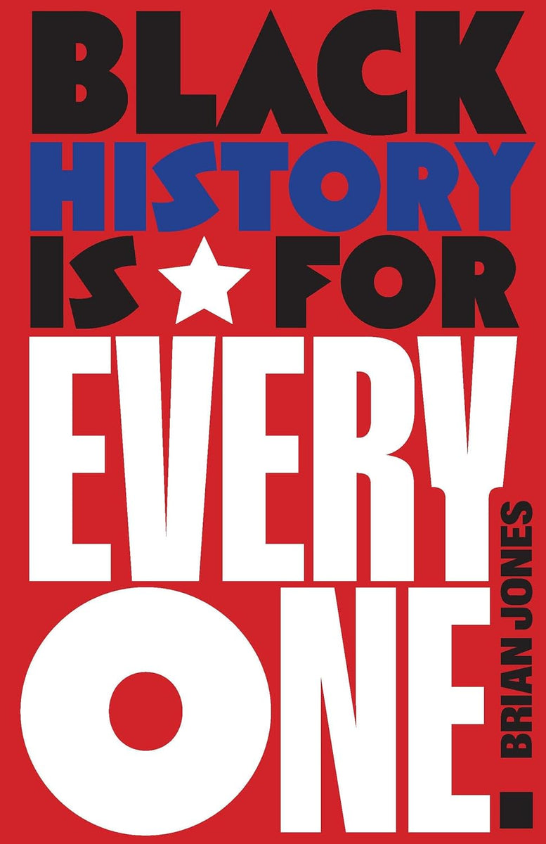 Black History Is for Everyone | Brian Jones – Bookspace Columbus